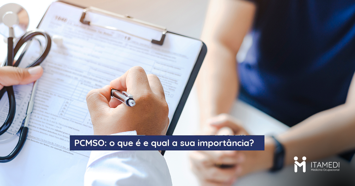 PCMSO: o que é e qual a sua importância? - Itamedi
